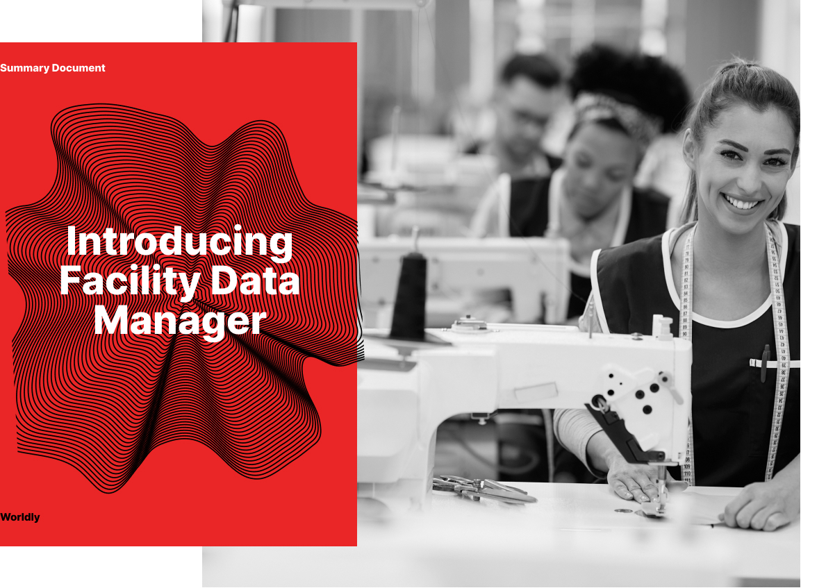 Enabling Supply Chain Transparency: Introducing Facility Data Manager | Worldly