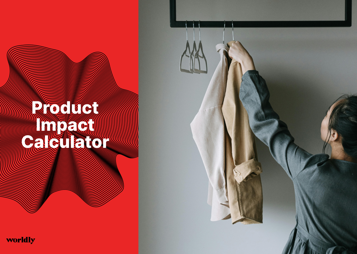 Worldly Launches the Product Impact Calculator: Enabling Apparel and Consumer Goods Companies to ...